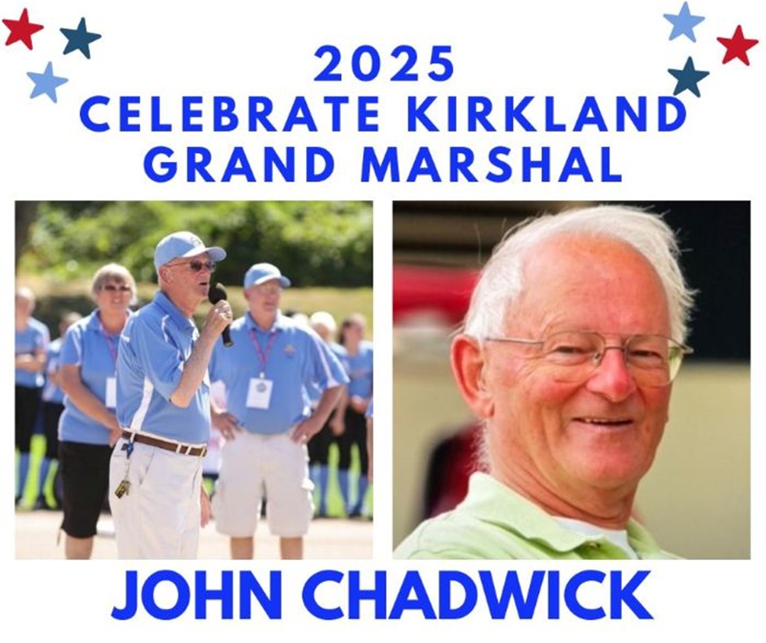 John Chadwick Named Grand Marshal for the 2025 Celebrate Kirkland ...